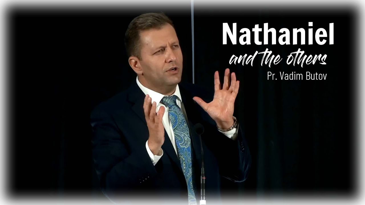 Nathaniel & Others: Pr. Vadim Butov - YouTube