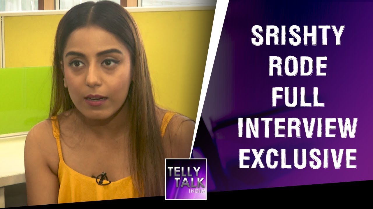 Srishty Rode on Bigg Boss 12, Manish Naggdev, Rohit Suchanti & more ...
