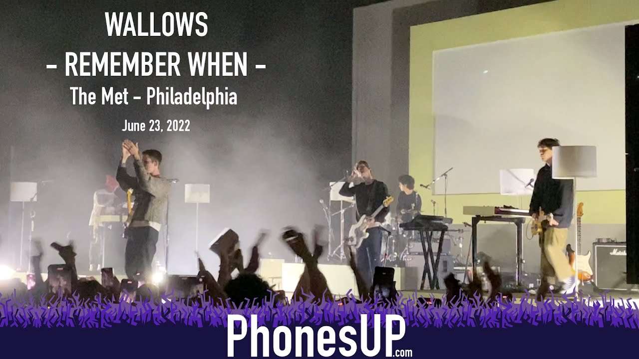 Remember When - Wallows - Live at The Met Philadelphia, June 23, 2022 ...