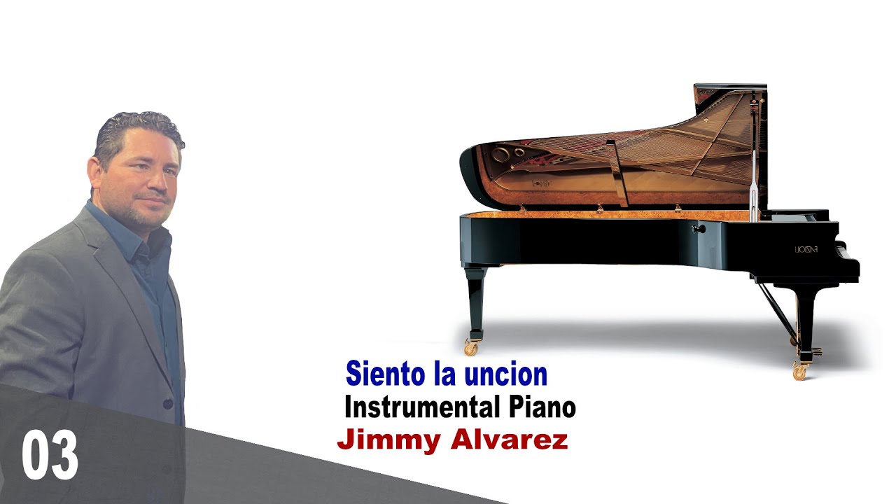 Siento la unción - Instrumental Piano - Jimmy alvarez - YouTube