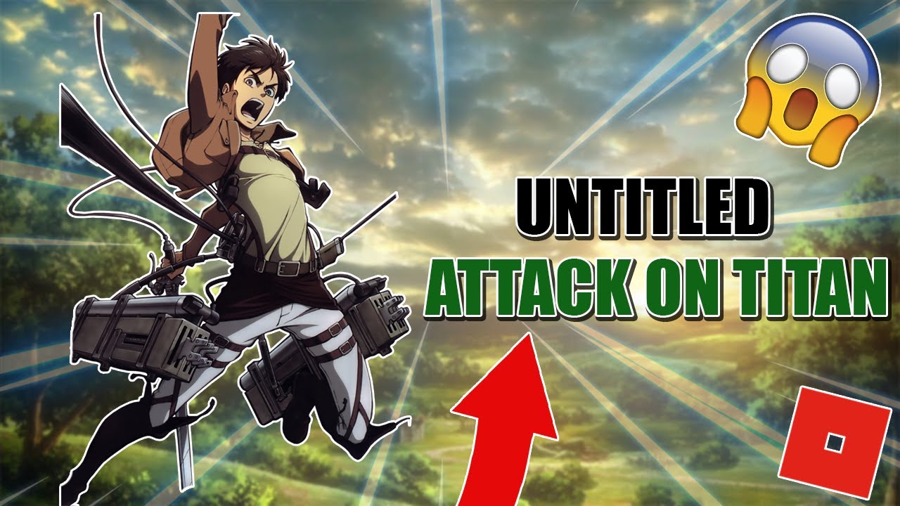 [Roblox] So I tried this NEW Attack on Titan game.. (Untitled AOT ...