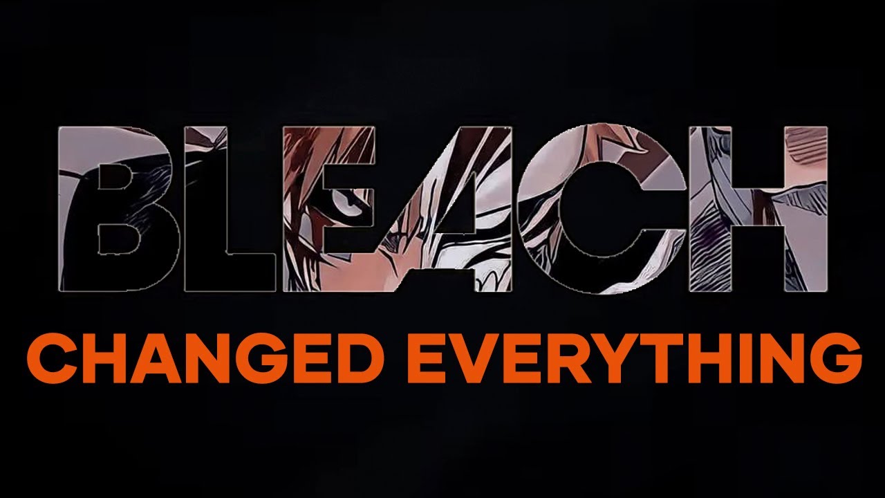 Bleach Changed Everything (Part 1) | Conceptual Storytelling - YouTube
