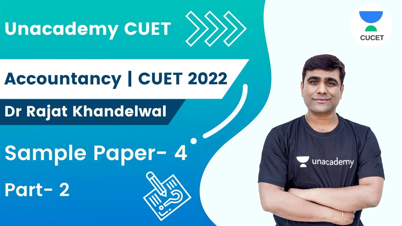 Sample Paper- 4 | Part- 2 | Accountancy | Last Mile to CUET 2022 | Dr ...