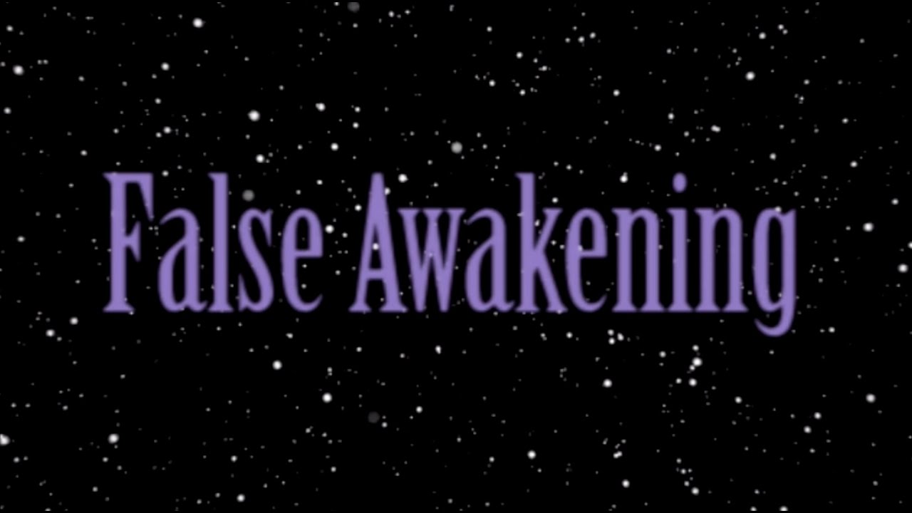 False Awakening - YouTube