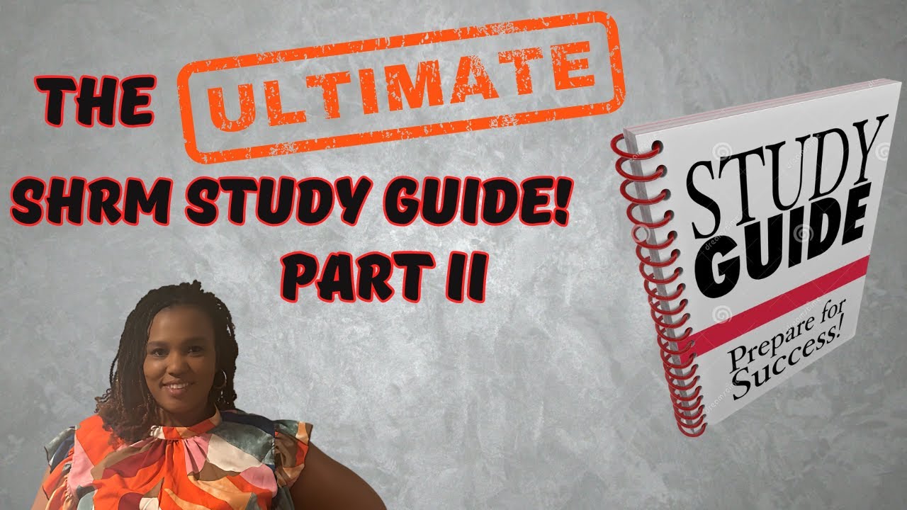 How to Pass the SHRM EXAM: Part II A COMPLETE Study Guide - YouTube