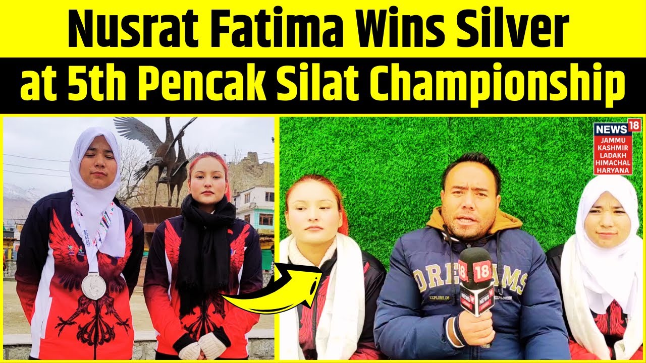 Ladakh News | Nusrat Fatima Wins Silver at 5th Pencak Silat ...