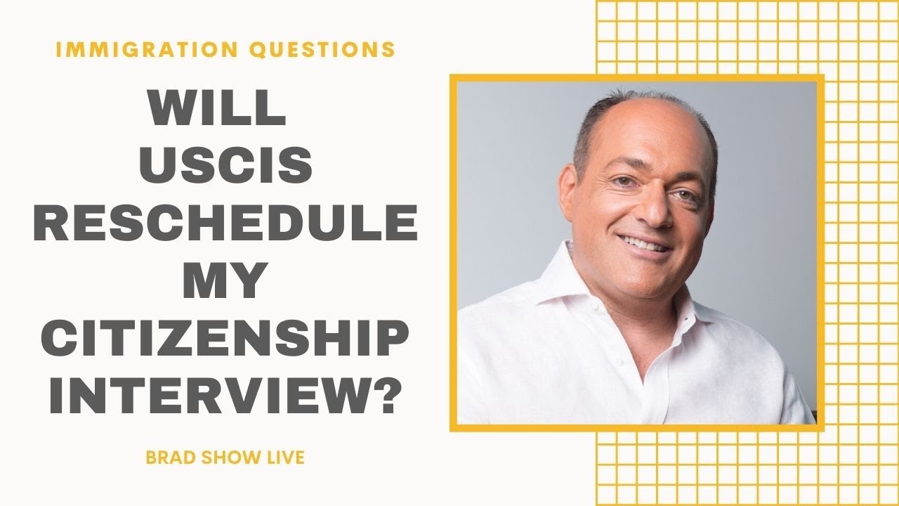 Will USCIS Reschedule My Citizenship Interview Immigration Law will-uscis-reschedule-my-citizenship-interview-immigration-law