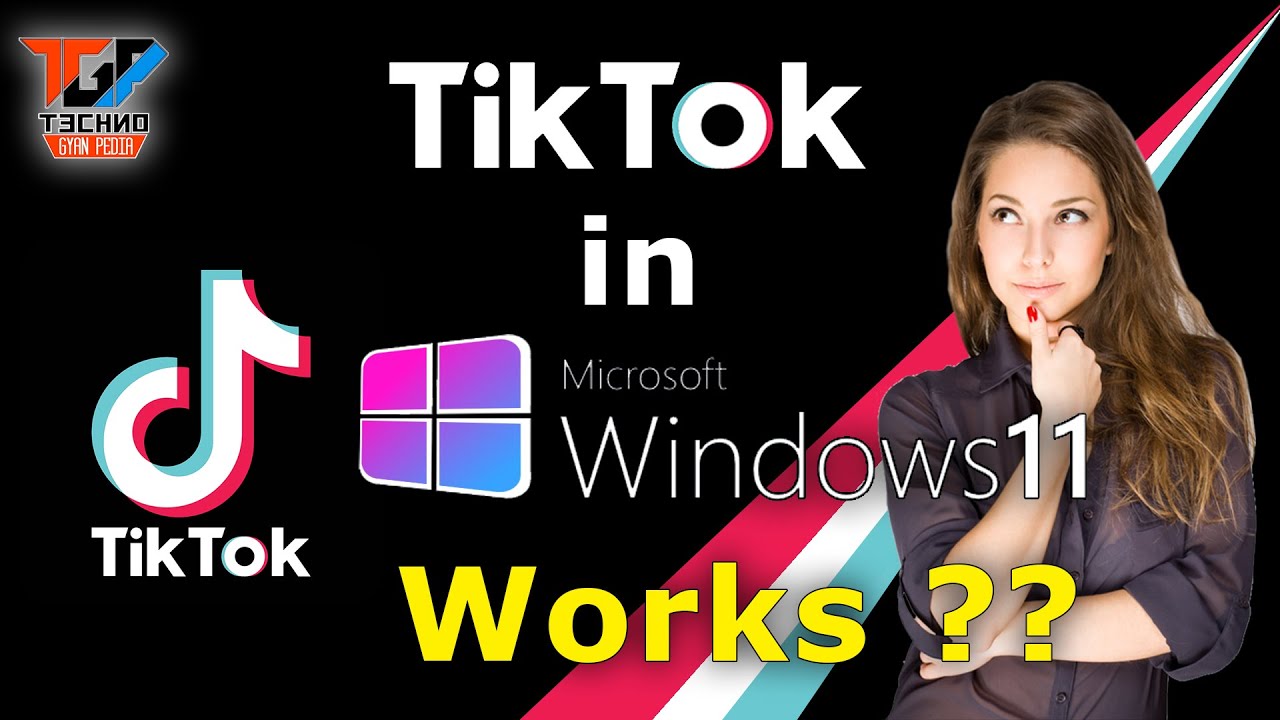 TikTok in Windows 11 Works? | Did TikTok run in Windows 11 in India? # ...
