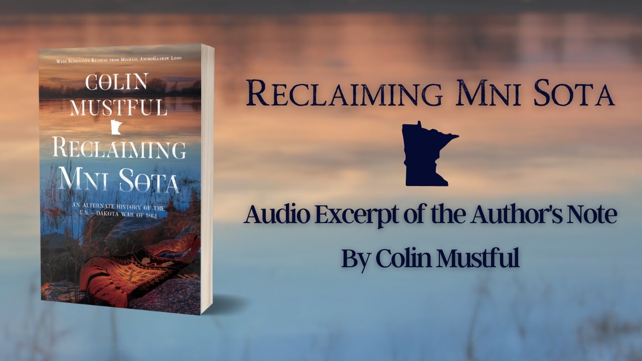 Reclaiming Mni Sota - An Audio Excerpt of the Author's Note - YouTube