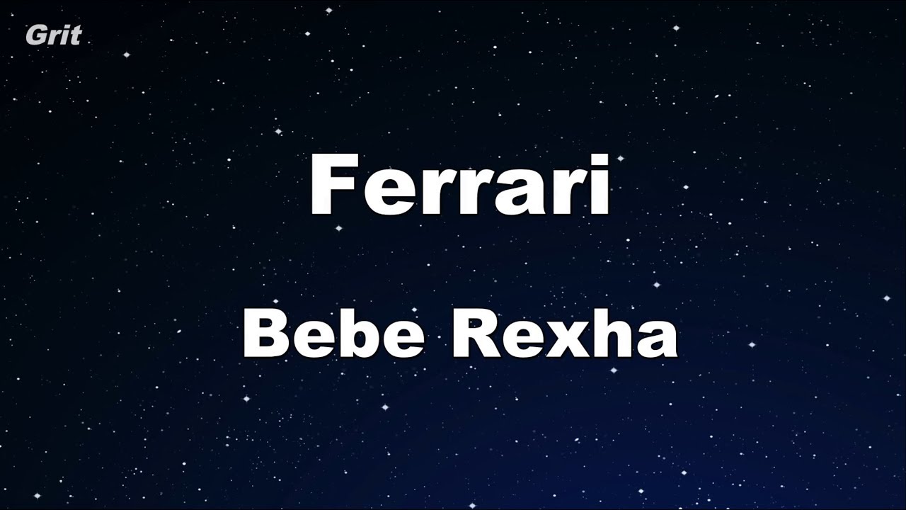 Ferrari - Bebe Rexha Karaoke 【No Guide Melody】 Instrumental - YouTube