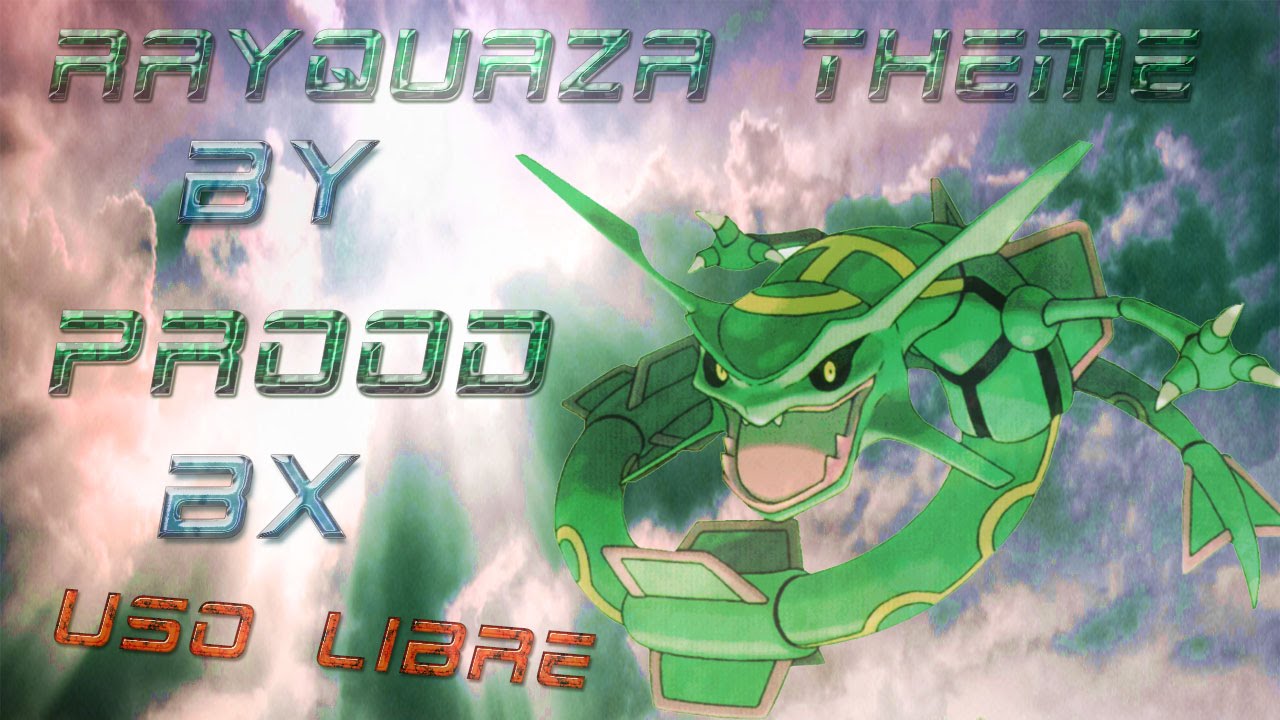 RAYQUAZA THEME! EPIC REMIX BY PROD BX + FLP - YouTube