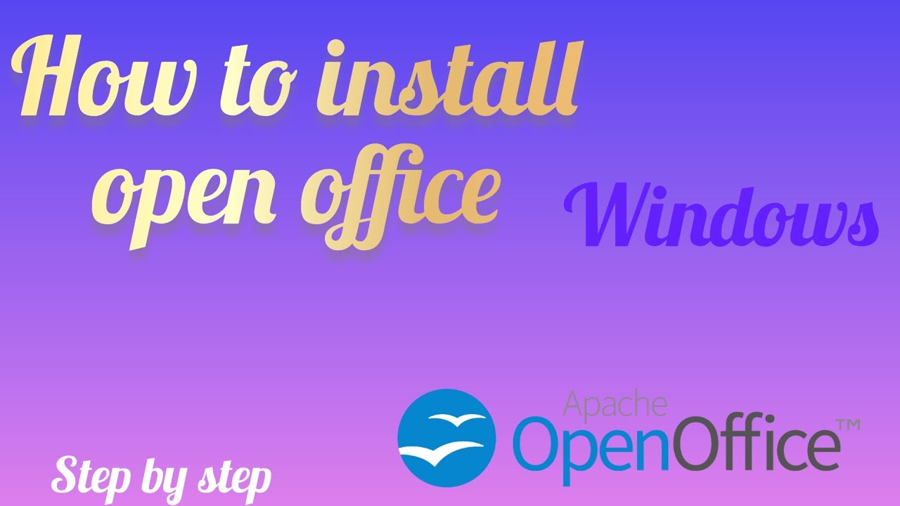 How to install Open Office for free || STEP BY STEP || Windows ...