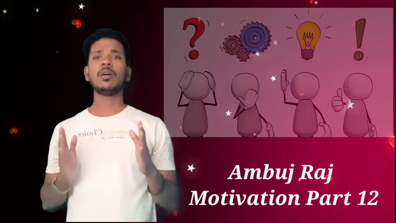 Ambuj Raj Motivation Part 12 About Think💪💪💪💯👌 - YouTube