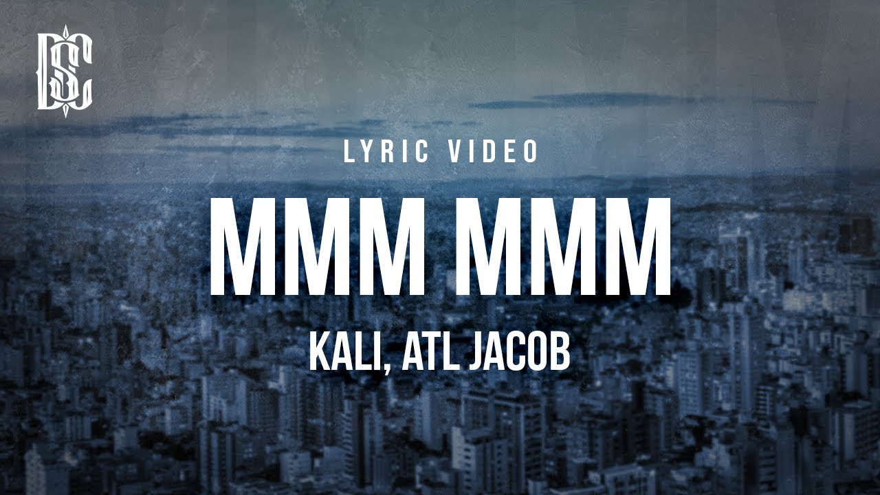 Kali MMM MMM feat ATL Jacob Lyrics YouTube kali-mmm-mmm-feat-atl-jacob-lyrics-youtube