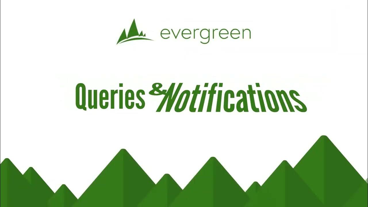 Evergreen Micro Learning Video - Queries & Notifications - YouTube