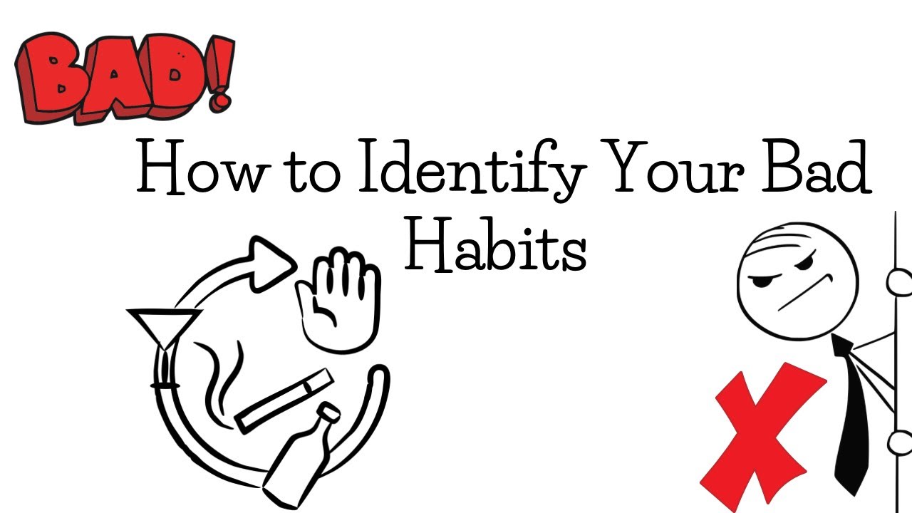 How to identify your bad Habits - YouTube