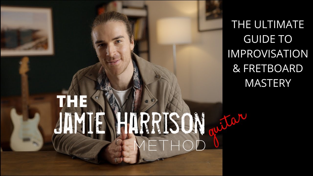 The Jamie Harrison Guitar Method - Fretboard Mastery & Improvisation ...