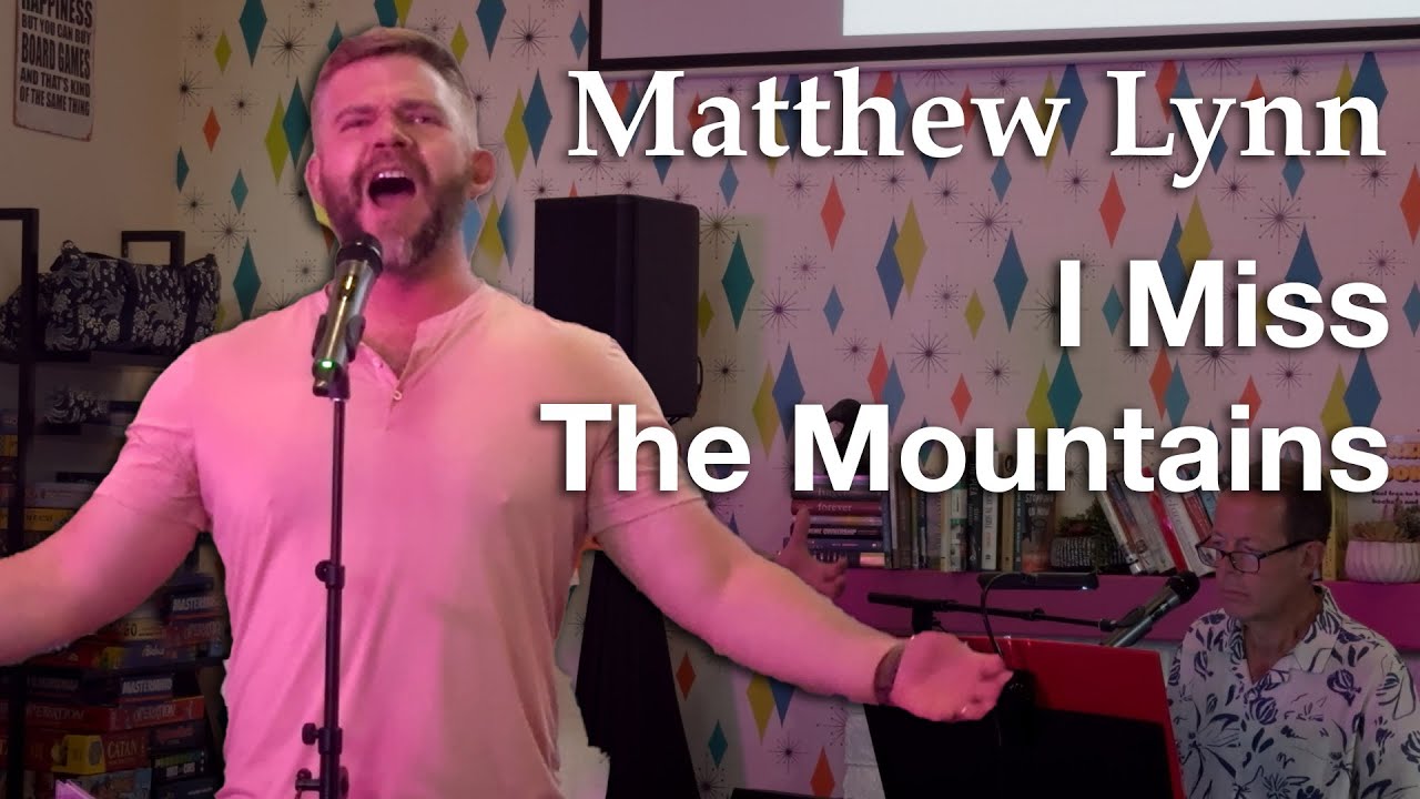 I MISS THE MOUNTAINS - Matthew Lynn. From Next to Normal. Sung at Play ...