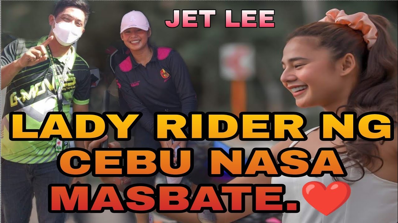 jet lee ang lady rider ng CEBU./Dumaan sa MASBATE. ️ - YouTube