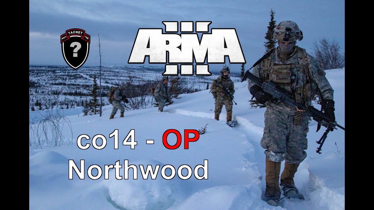 Arma 3 | Tactical Network | co14 OP Northwood | US Army Section im ...