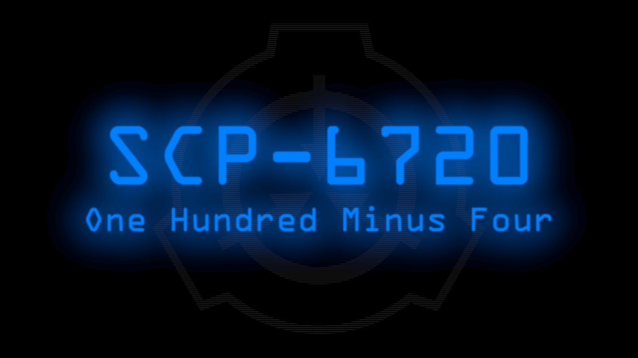 SCP-6720 - One Hundred Minus Four - YouTube