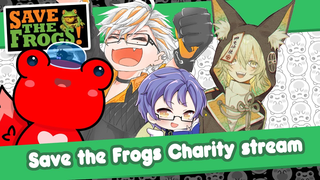 【Vtuber Charity stream!】Let's raise money for all the adorable froggies ...