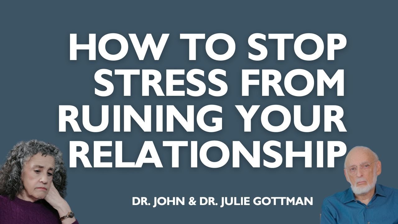 How to keep love strong during stressful times | Dr. John & Dr. Julie Gottman - YouTube