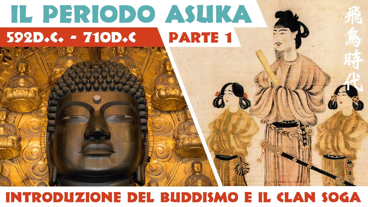 Periodo Asuka 飛鳥時代: l'introduzione del buddismo e il potente clan Soga ...