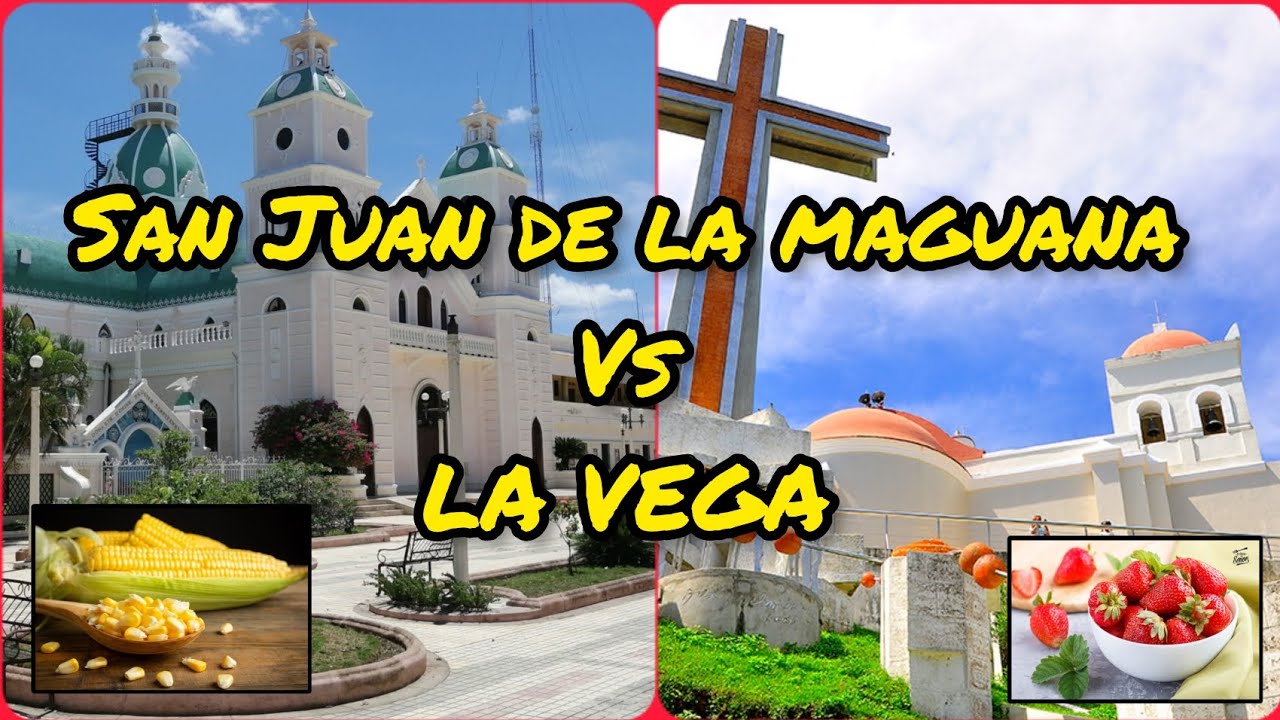 San Juan de la Maguana VS La Vega 🌽🍓 - YouTube