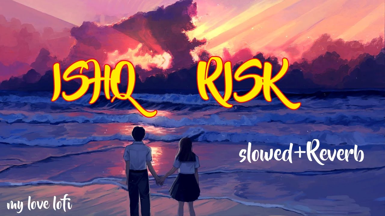 Isq Risk [Slowed+Reverb] - Music I Rahat Fatah Ali Khan | Mere Brother ...