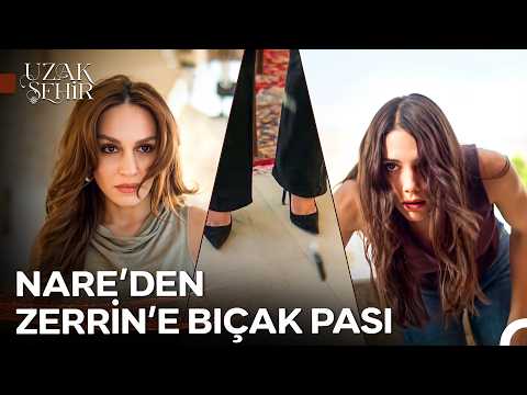 Gözü Kararan Nare ve Zerrin'den Korkun 🔥 - Uzak Şehir