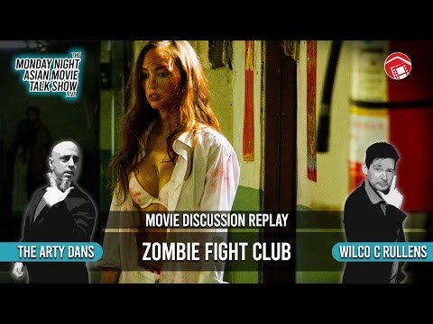 Movie Discussion: Zombie Fight Club - Taiwan's Crazy Zombie Fighting Movie [REPLAY]