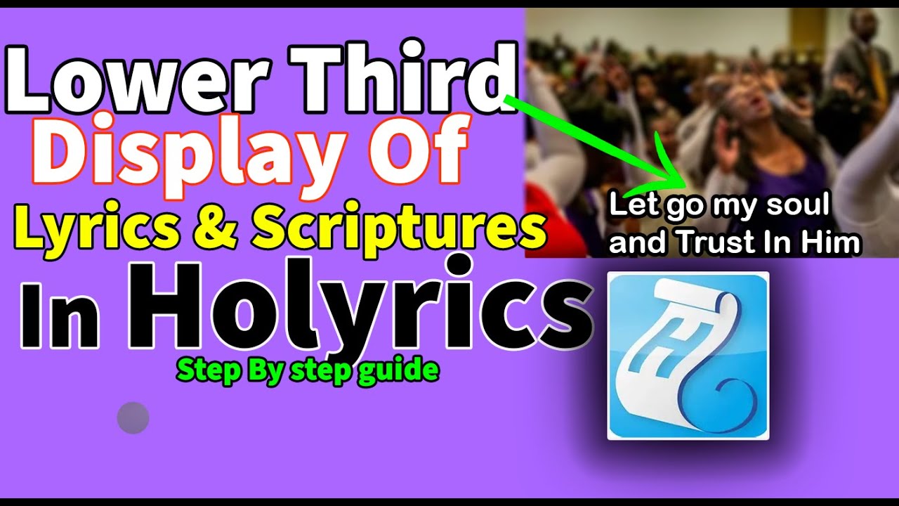 How to Display Lower Third Scriptures & lyrics Live in Holyrics ...