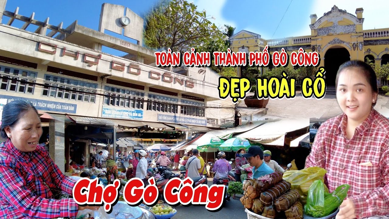 Cảnh Tượng Chợ Gò Công Vẻ Đẹp Hoài Cổ - Ngôi Nhà Cổ Hơn 164 Năm Dinh ...