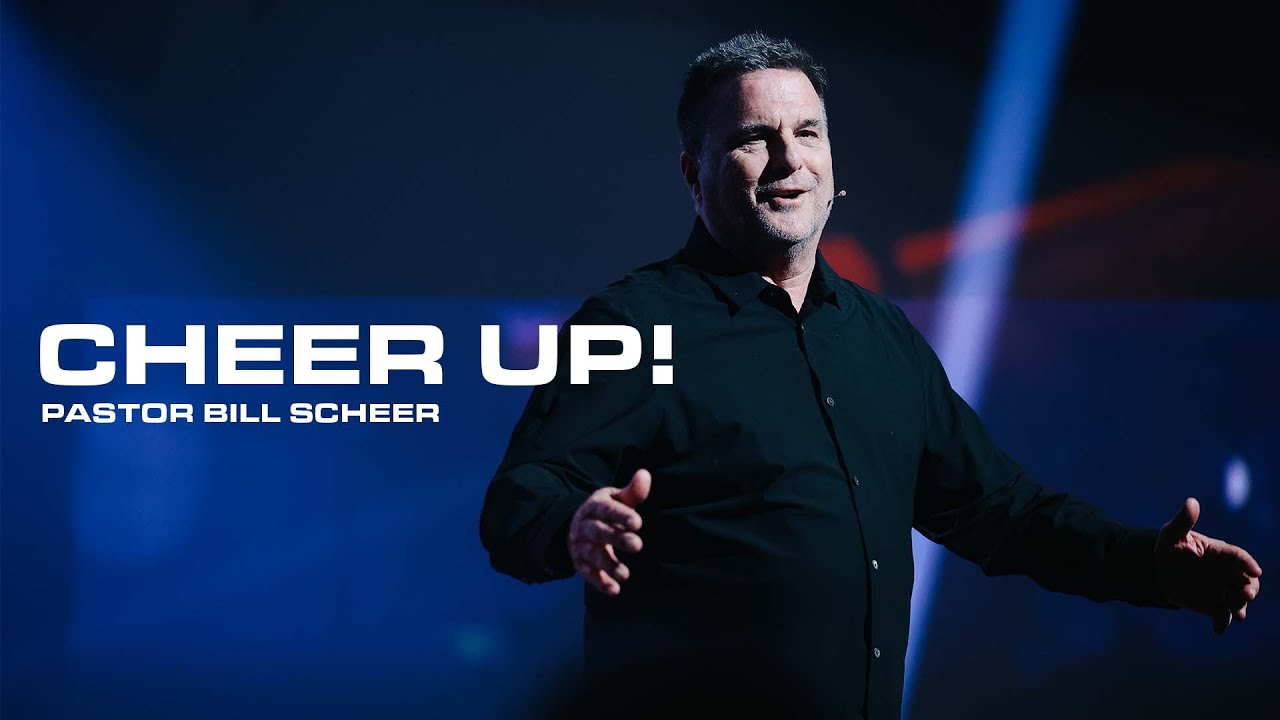 Cheer Up! | Pastor Bill Scheer | Guts Church - YouTube