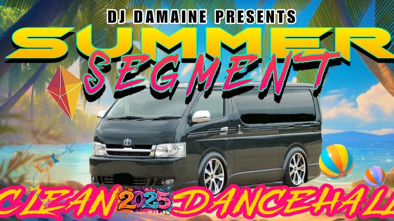 DJ DAMAINE PRESENTS SUMMER SEGMENT DANCEHALL MIX 2025 CLEAN ♡ BEACH ...