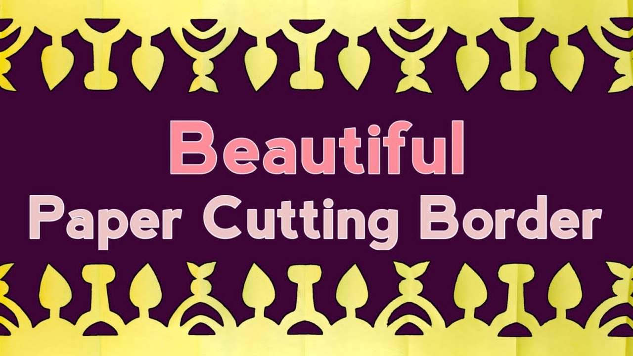 Beautiful paper cutting border - YouTube