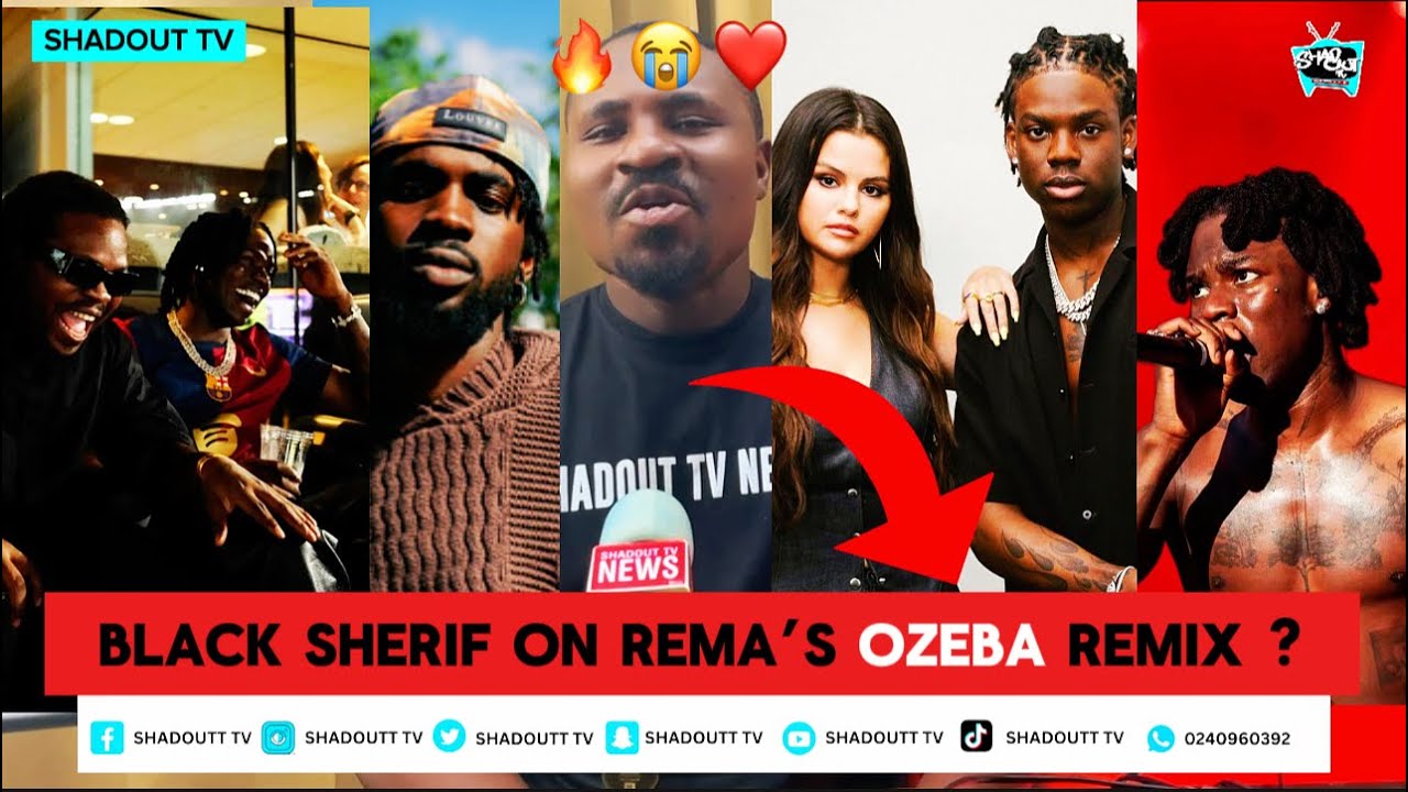 Black Sherif on the remix of Rema’s Ozeba song? Just Watch!! He’s been ...