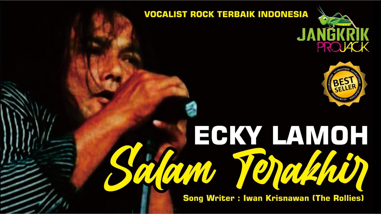 ECKY LAMOH - SALAM TERAKHIR - Song Writer : Iwan Krisnawan (The Rollies ...