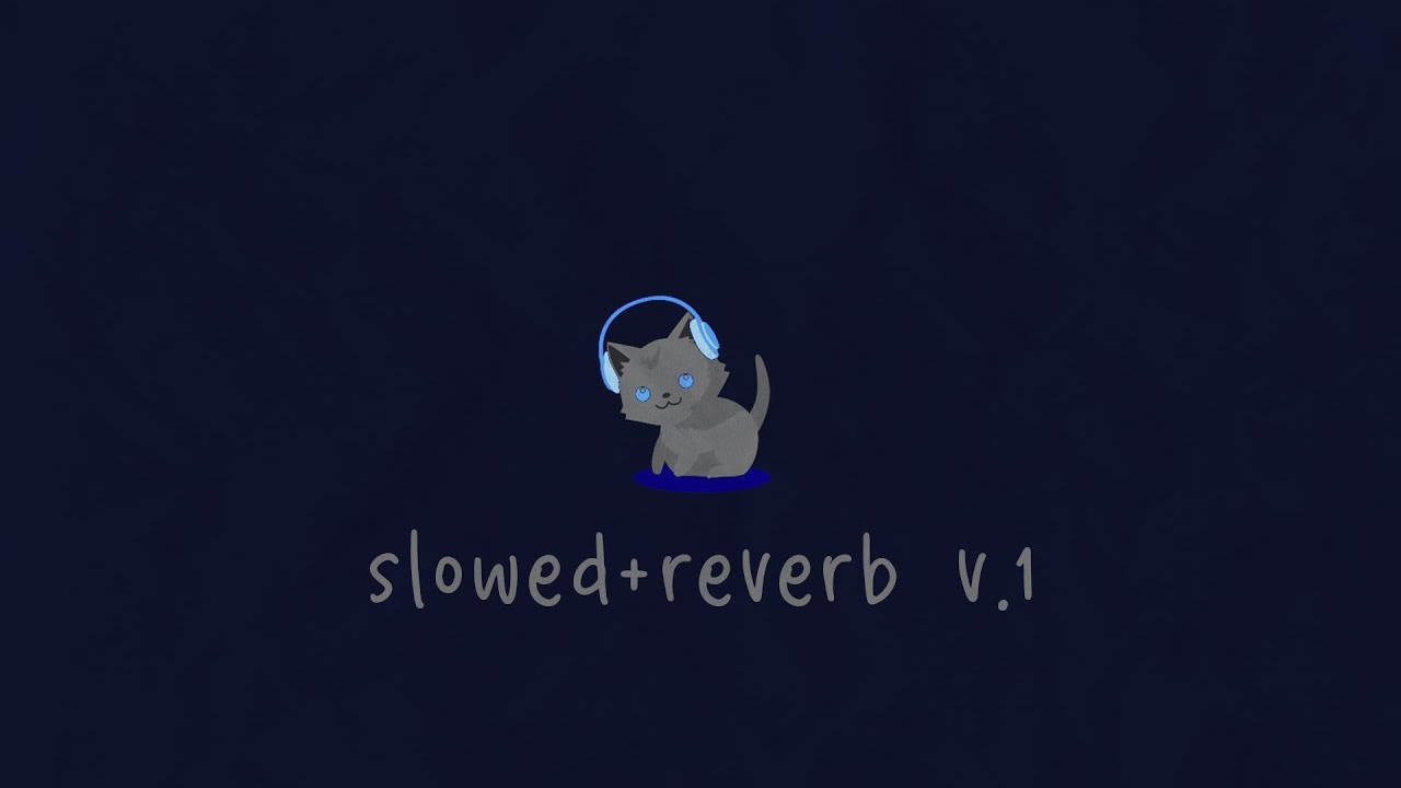 meow. - slowed + reverb v.1 (lofi slowed + reverb mix of covers 2023 ...
