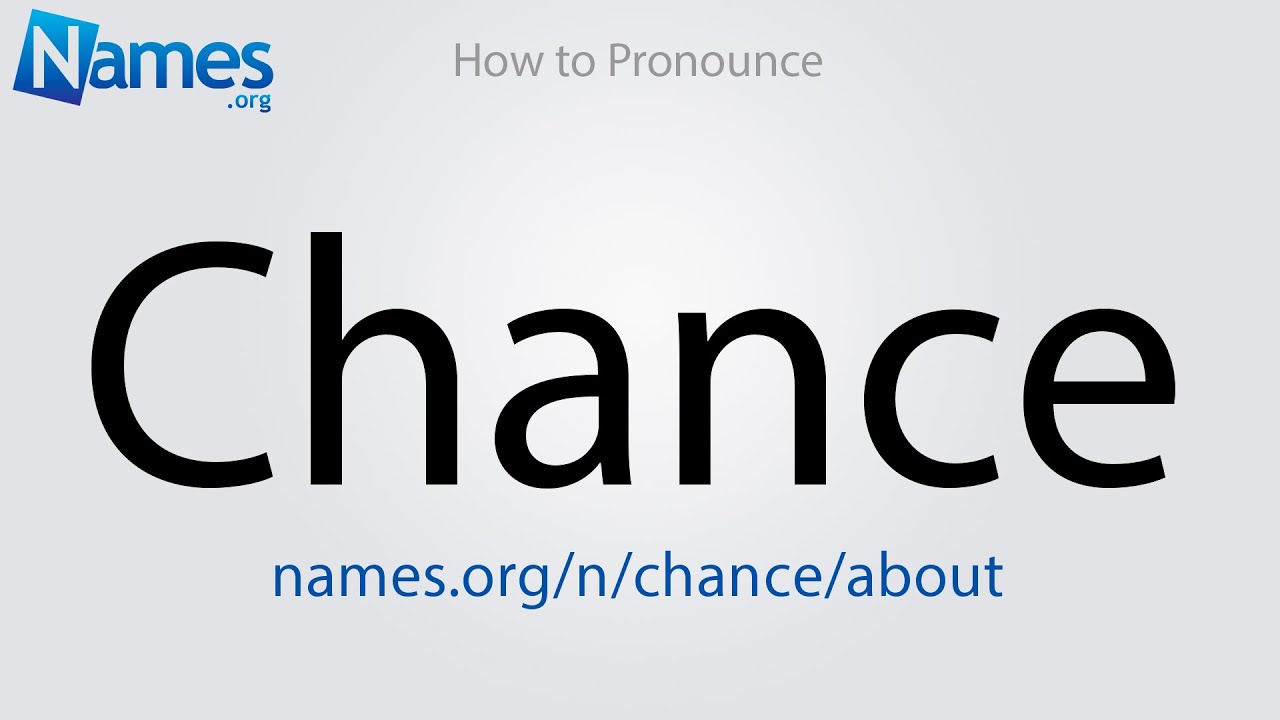 How to Pronounce Chance - YouTube