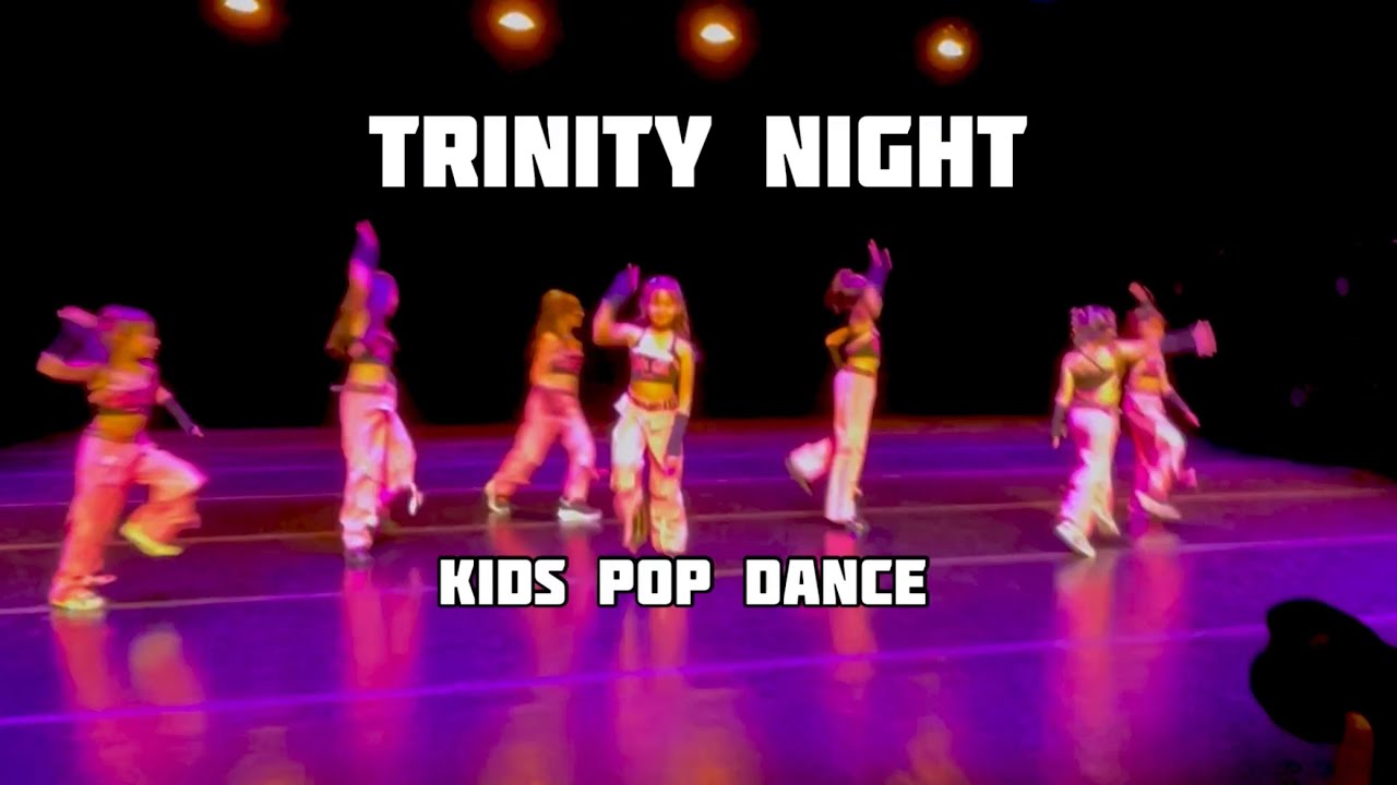 Trinity Night : Kids pop dance segment - YouTube