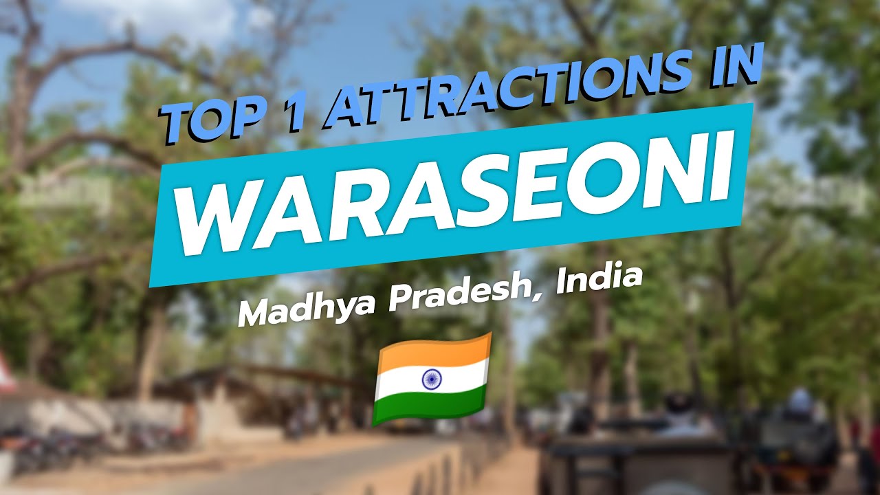 Top Attraction in Waraseoni, Madhya Pradesh: Kanha National Park (Kanha ...
