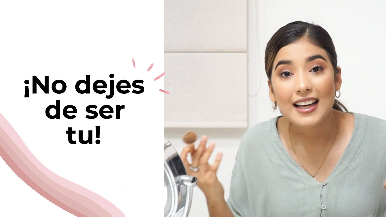 No Tengas Miedo de Ser Tu Mismo | Conversaciones que edifican / GRWM - YouTube