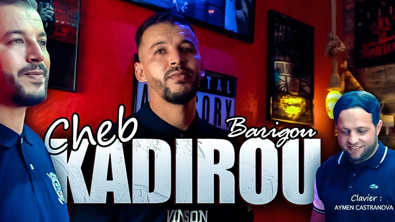 Cheb Kadirou Barigou - Khalata w Tebghi Rjel | avec Aymen Castranova ...