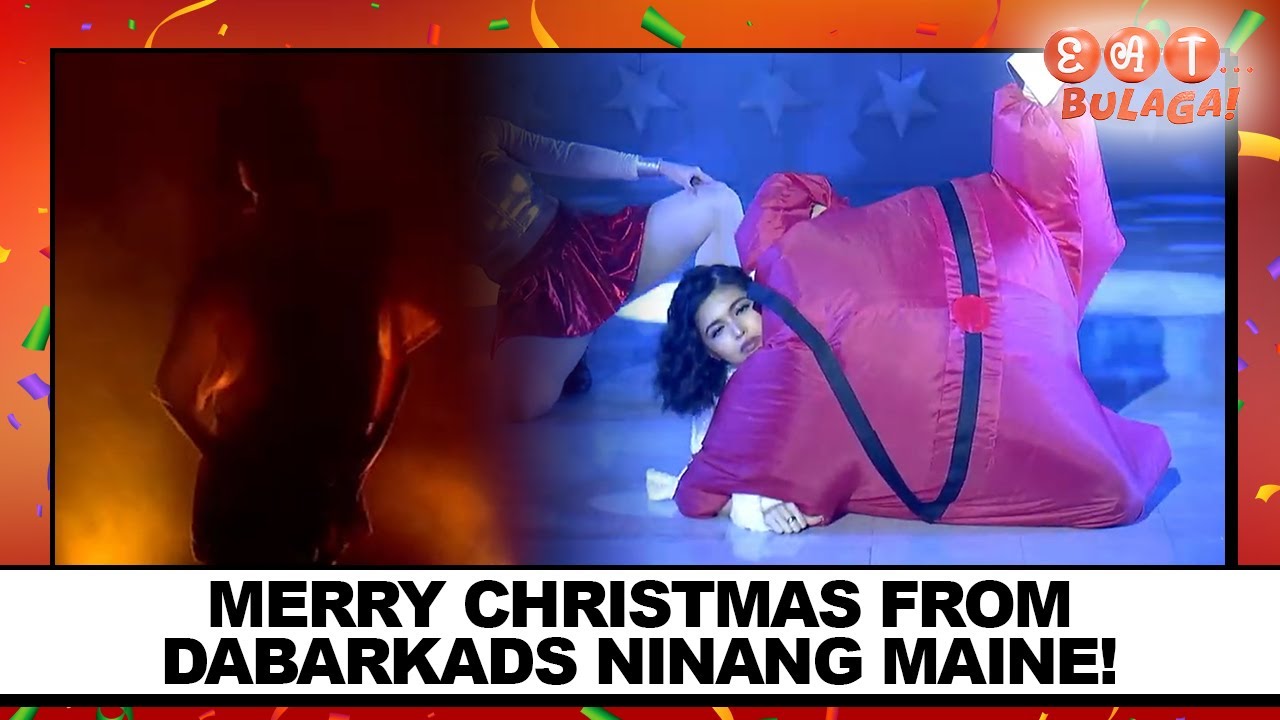 MERRY CHRISTMAS FROM DABARKADS NINANG MAINE! | EAT BULAGA | Dec. 14 ...