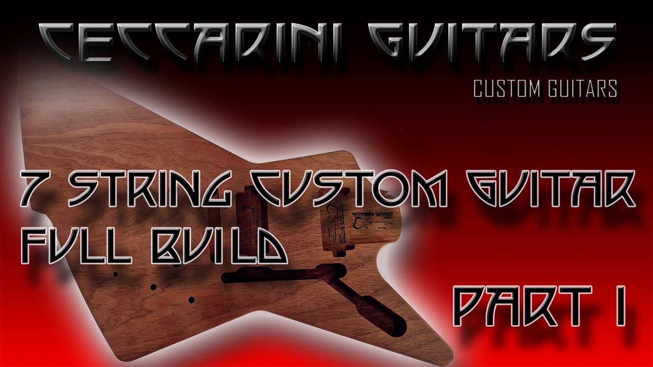 Making a 7 String Custom Electric Guitar (part1) - YouTube