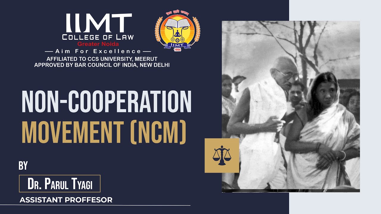 Non-Cooperation Movement (NCM) | BA LLB | LLB | Law Education | IIMT of ...