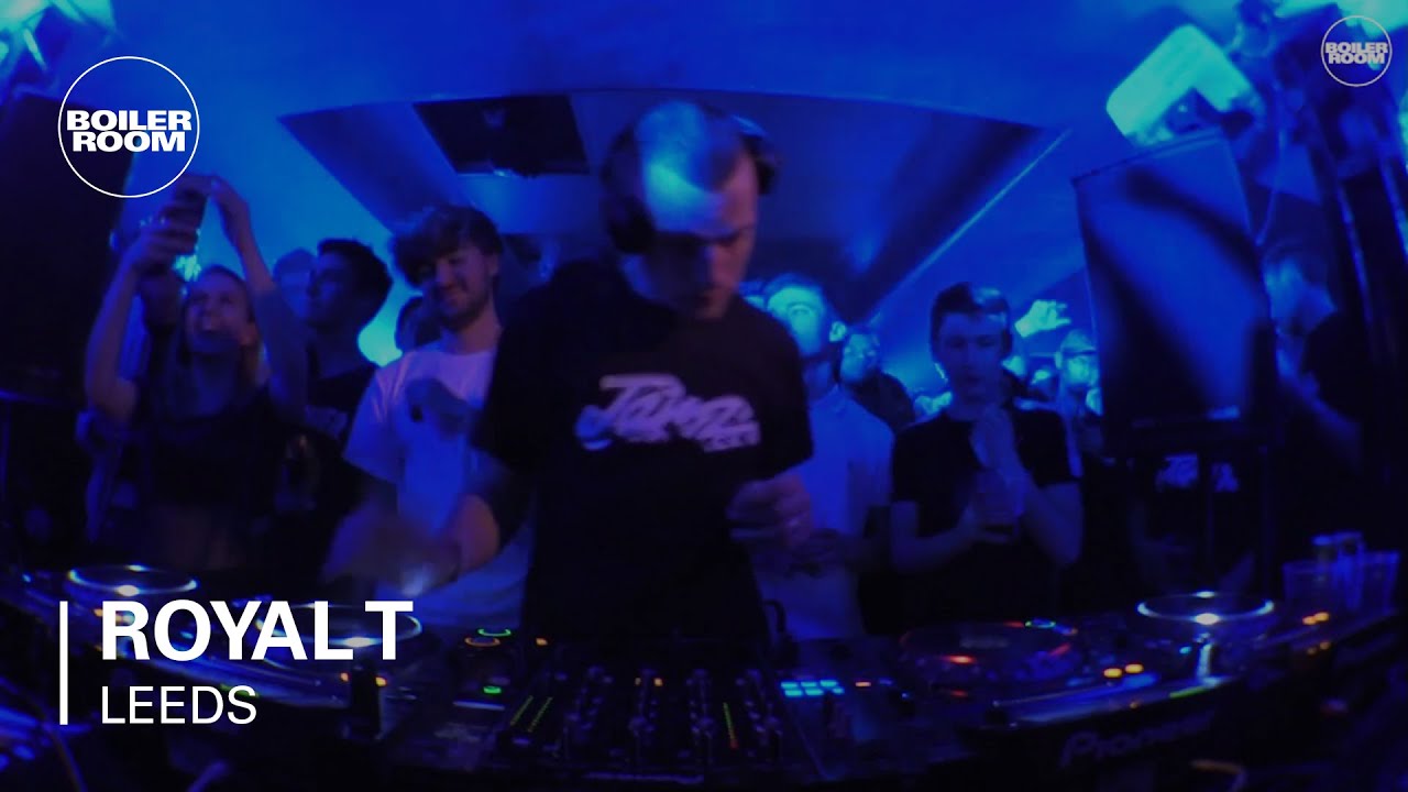 Royal T Boiler Room Leeds DJ Set - YouTube