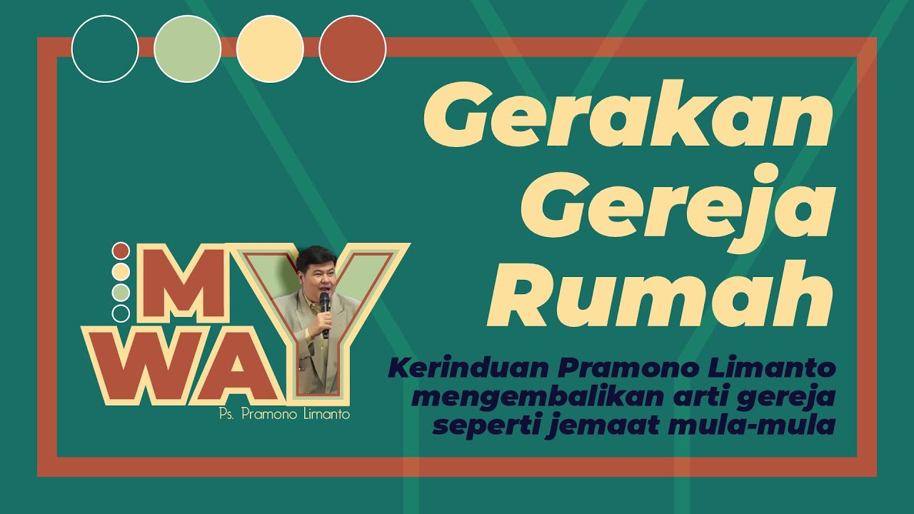 Ps. Pramono Limanto | Gerakan Gereja Rumah | My Way - #004 - YouTube